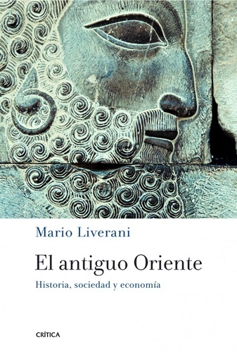 El Antiguo Oriente. Historia, sociedad y economía by Mario Liverani ...