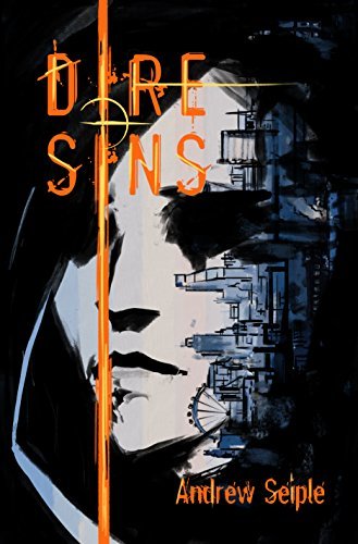 Dire: Sins (The Dire Saga #5) by Andrew Seiple | Goodreads