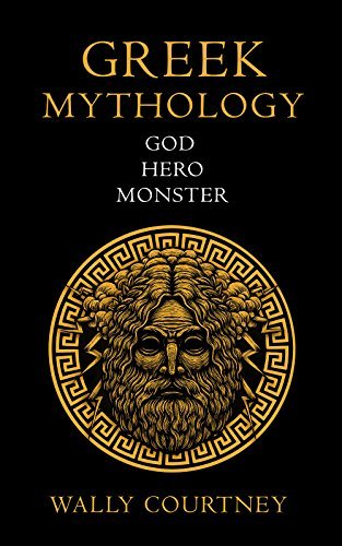 Greek Mythology For Dummies: God Hero and Monster by Wally Courtney ...