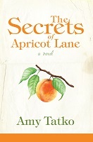The Secrets of Apricot Lane by Amy Tatko | Goodreads