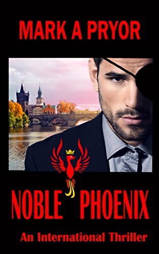 Noble Phoenix by Mark A. Pryor | Goodreads