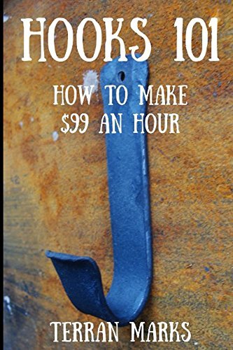 Hooks 101: How to Make $99 an Hour (Blacksmith Books) by Terran Marks ...