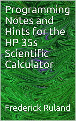 Programming Notes and Hints for the HP 35s Scientific Calculator by ...