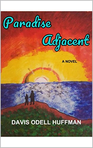 Paradise Adjacent by Davis Huffman | Goodreads