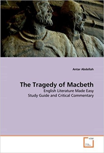 The Tragedy of Macbeth: English Literature Made Easy Study Guide and ...