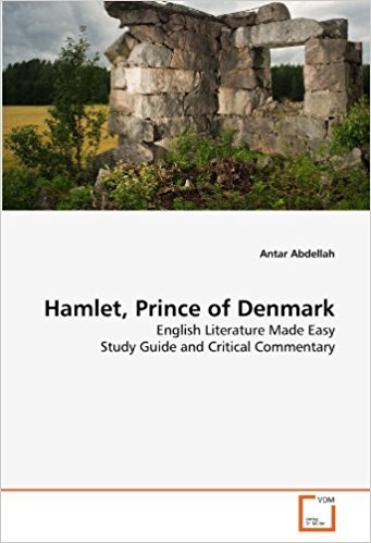 Hamlet, Prince of Denmark: English Literature Made Easy Study Guide and ...