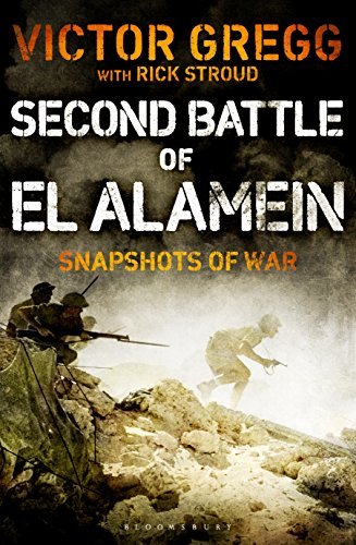 Second Battle of El Alamein: Snapshots of War by Victor Gregg | Goodreads