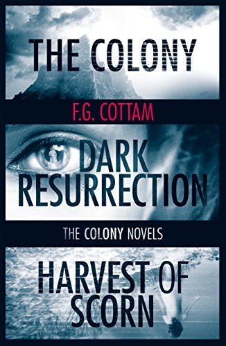 The Complete Colony Trilogy: The Colony, Dark Resurrection, Harvest of ...