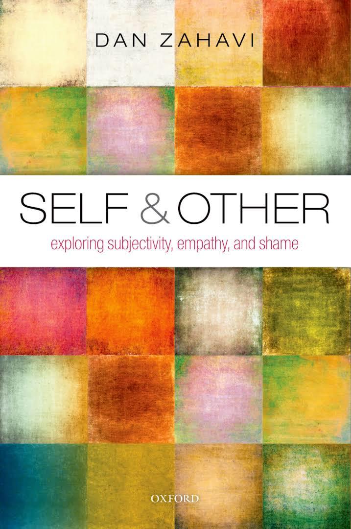 Self and Other: Exploring Subjectivity, Empathy, and Shame by Dan ...