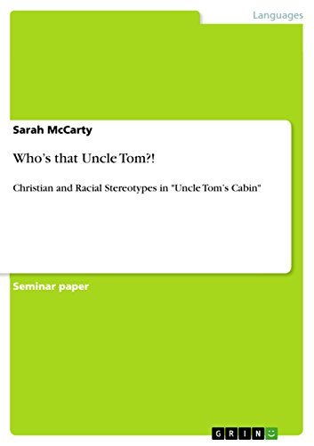 Who’s that Uncle Tom?!: Christian and Racial Stereotypes in "Uncle Tom ...