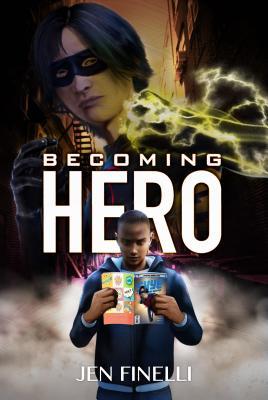 Becoming Hero by Jen Finelli | Goodreads