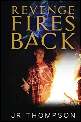 Revenge Fires Back by J.R. Thompson | Goodreads