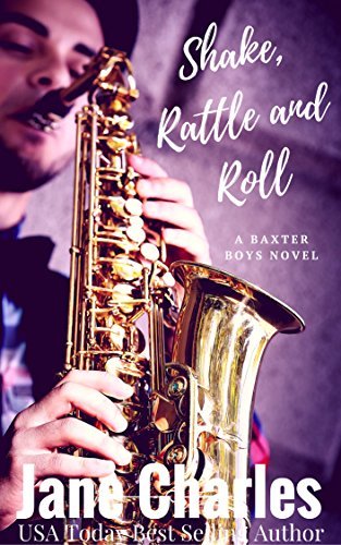 Shake, Rattle and Roll (The Baxter Boys: Rattled #4) by Jane Charles ...