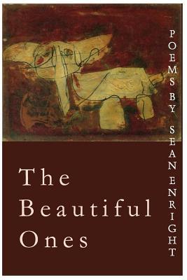 The Beautiful Ones by Sean Enright | Goodreads