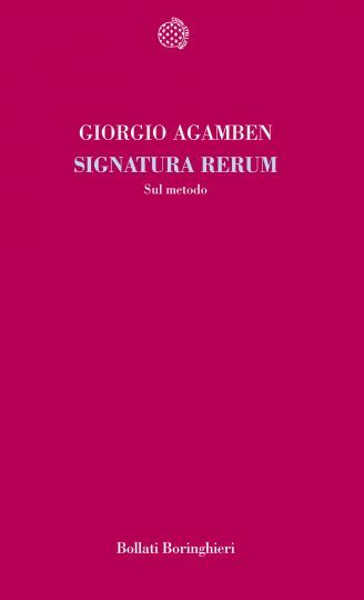 Signatura rerum. Sul metodo by Giorgio Agamben | Goodreads