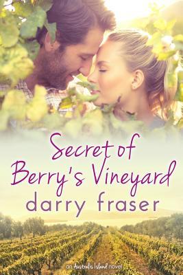 Secret of Berry's Vineyard by Darry Fraser | Goodreads