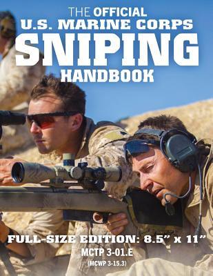 The Official US Marine Corps Sniping Handbook: Full-Size Edition ...