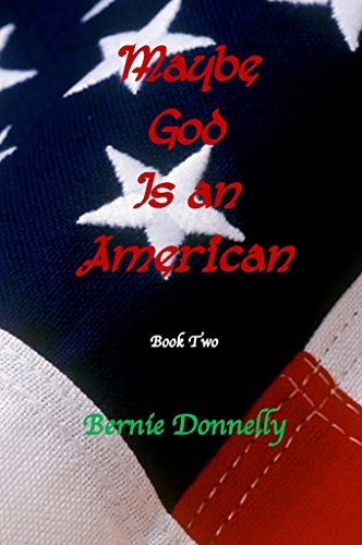 Maybe God is an American: The exciting sequel to Maybe God was an ...