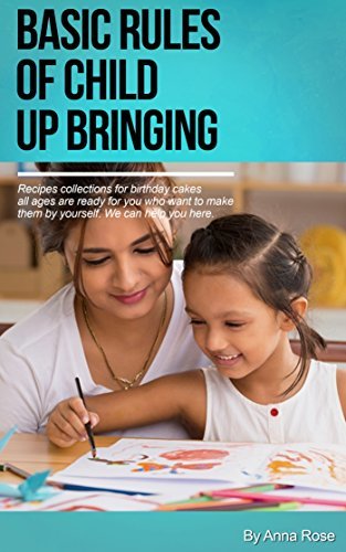 Basic Rules Of Child Upbringing by Anna Rose | Goodreads