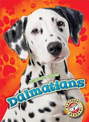 Dalmatians (Awesome Dogs) by Mari Schuh | Goodreads