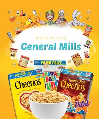 General Mills (Brands We Know) by Sara Green | Goodreads