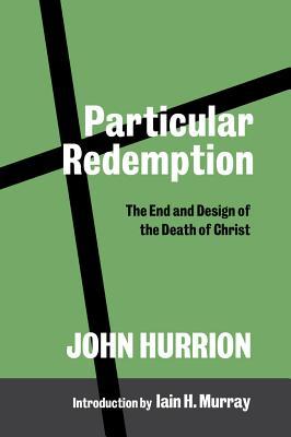 Particular Redemption by John Hurrion | Goodreads