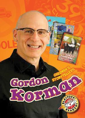 Gordon Korman (Children's Storytellers) by Chris Bowman | Goodreads