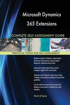 Microsoft Dynamics 365 Extensions Complete Self-Assessment Guide by Gerardus Blokdyk | Goodreads