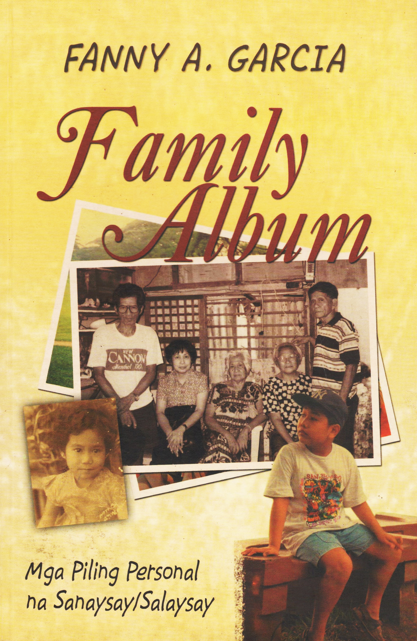 Family Album: Mga Piling Personal na Sanaysay/Salaysay by Fanny A. García | Goodreads