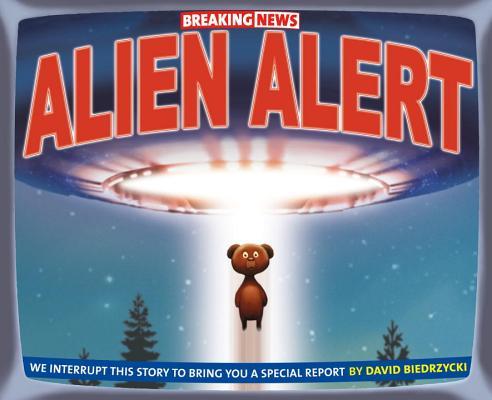 Breaking News: Alien Alert by David Biedrzycki | Goodreads