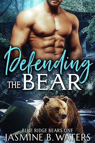 Defending the Bear (Blue Ridge Bears #2) by Jasmine B. Waters | Goodreads