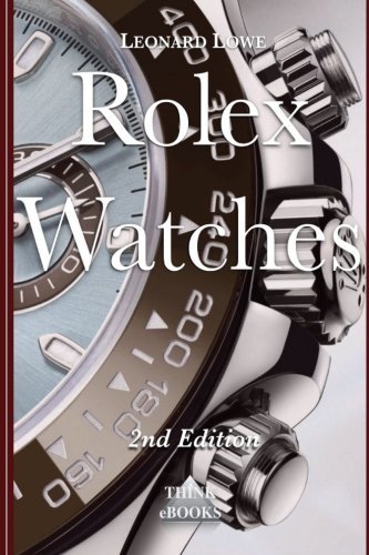 Rolex Watches: From the Rolex Submariner to the Rolex Daytona by ...
