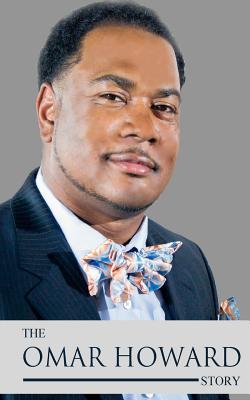 The Omar Howard Story by Omar Howard | Goodreads