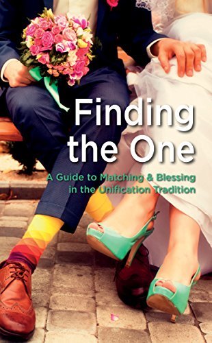 Finding the One: A Guide to Matching & Blessing in the Unification ...