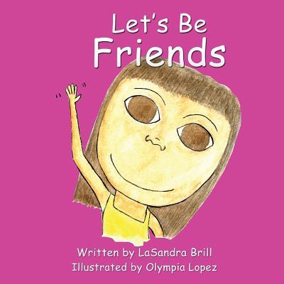 Let's Be Friends by Lasandra Brill | Goodreads
