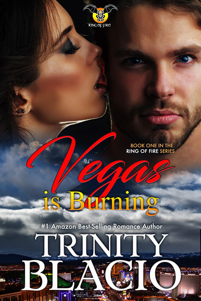 Vegas is Burning: Book One of the Ring of Fire Series by Trinity Blacio ...
