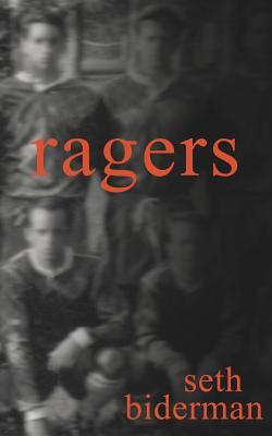 Ragers by Seth Biderman | Goodreads