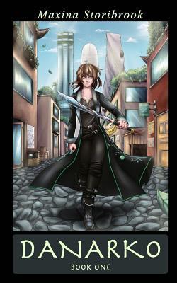 Danarko by Maxina Storibrook | Goodreads