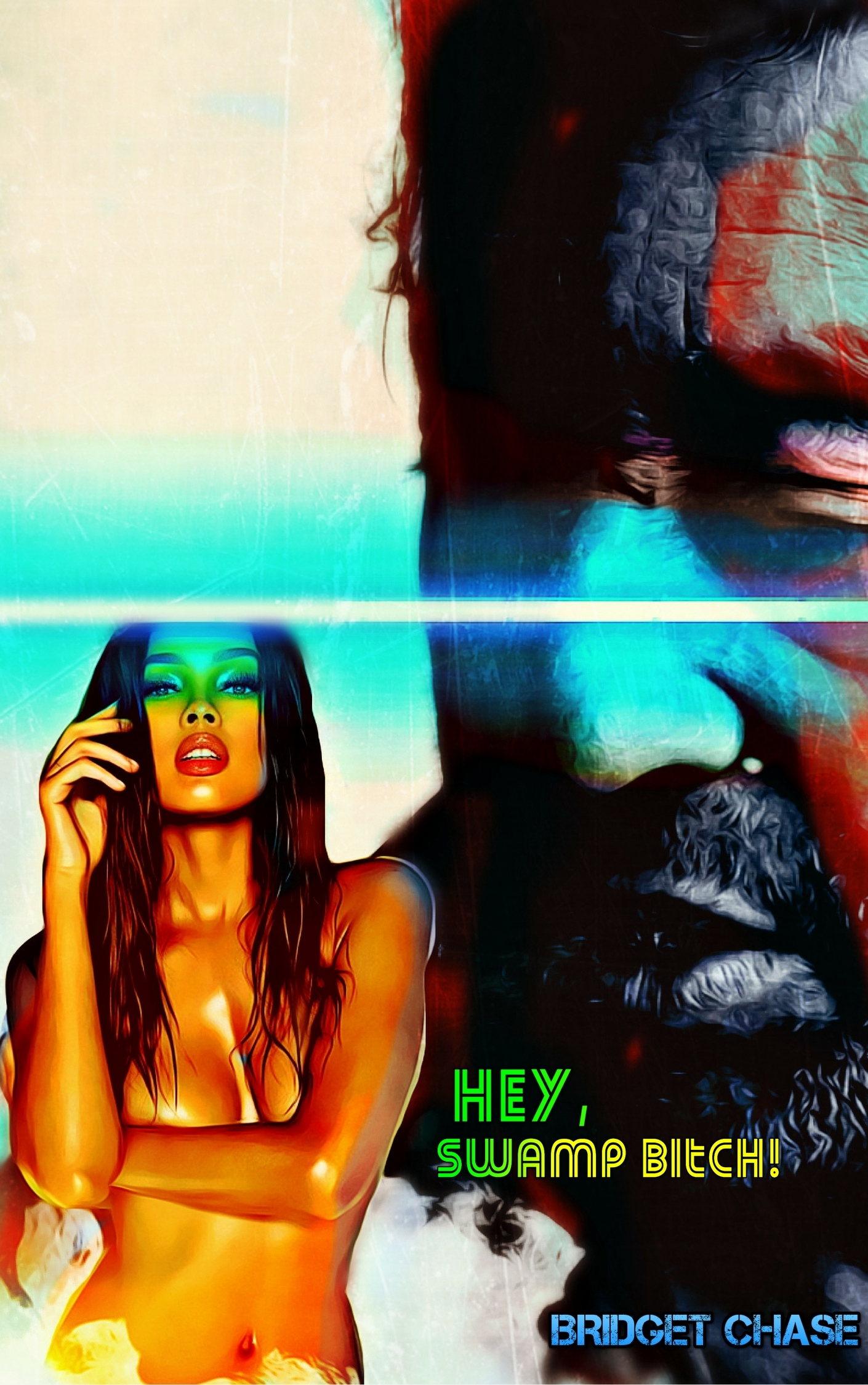 Hey, Swamp Bitch! by Bridget Chase | Goodreads