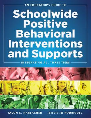 An Educator's Guide to Schoolwide Positive Behavioral Interventions and ...
