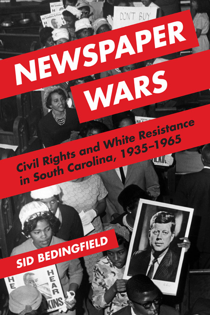 Newspaper Wars: Civil Rights and White Resistance in South Carolina ...