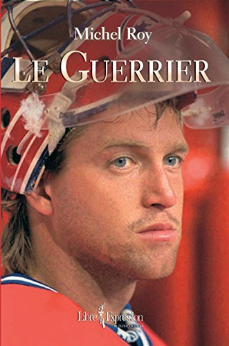 Guerrier (French Edition) by Michel Roy | Goodreads