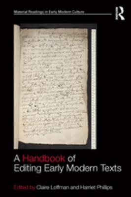 A Handbook of Editing Early Modern Texts by Claire Loffman | Goodreads