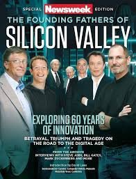 Newsweek Special Edition the Founding Fathers of Silicon Valley by ...