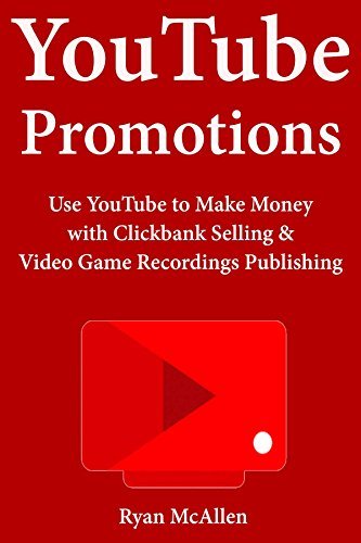 YouTube Promotions: Use YouTube to Make Money with Clickbank Selling ...