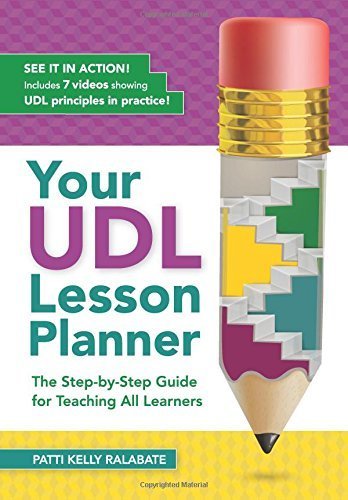 Your UDL Lesson Planner: The Step-by-Step Guide for Teaching all ...
