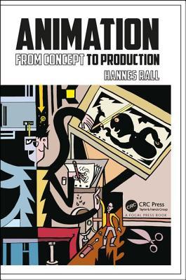 Animation: From Concepts and Production by Hannes Rall | Goodreads