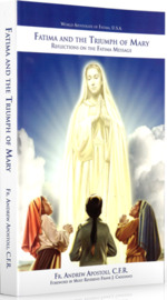 Fatima and the Triumph of Mary Reflections on the Fatima message by ...