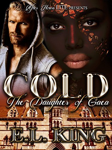 Cold: Daughter of Gaea by E.L. King | Goodreads