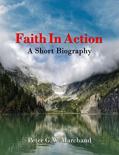 Faith In Action: A Short Biography by Peter Marchand | Goodreads